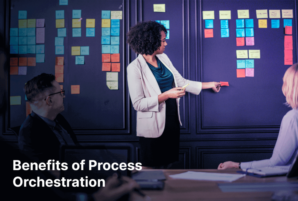Benefits of Process Orchestration: Understand all of them